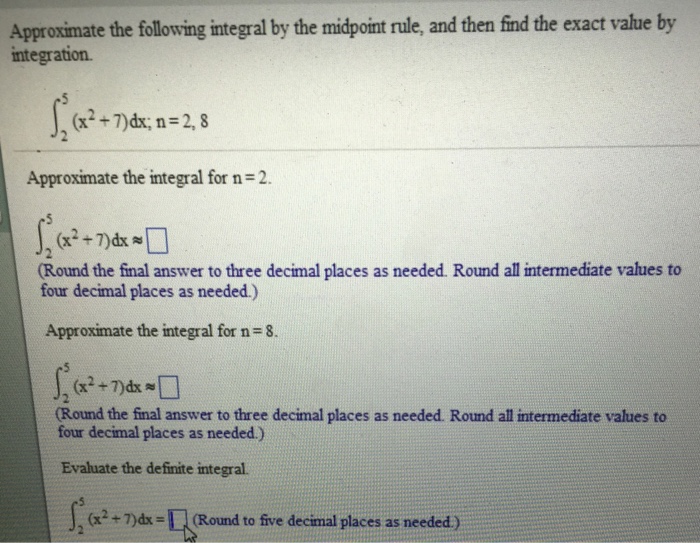 Solved Approximate the following integral by the midpoint | Chegg.com