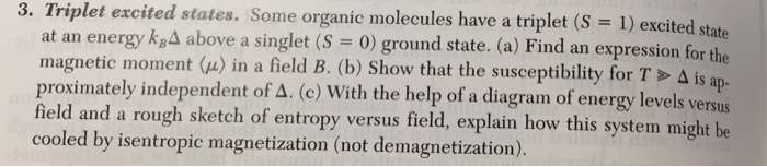 Solved Triplet excited states. Some organic molecules have a | Chegg.com