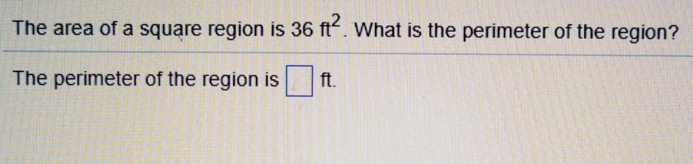 Solved The area of a square region is 36 ft. What is the | Chegg.com