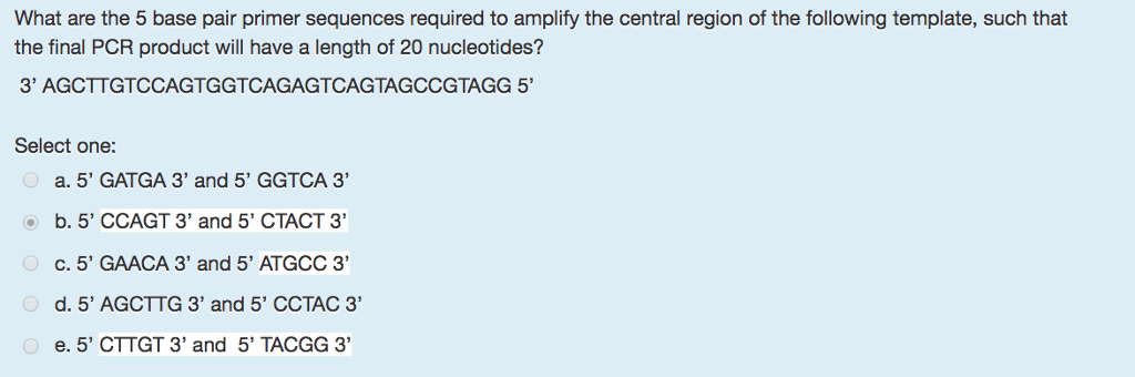 Solved What are the 5 base pair primer sequences required to | Chegg.com