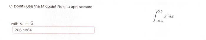 Solved Use the Midpoint Rule to approximate | Chegg.com