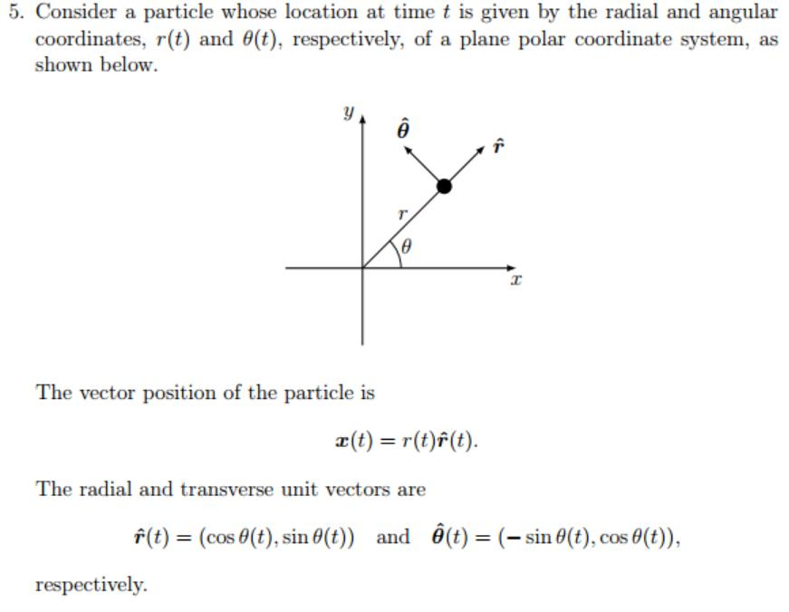 Solved 5. Consider a particle whose location at time t is | Chegg.com