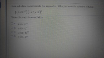 Use a calculator to approximate the expression. Write | Chegg.com