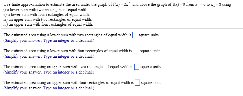 Solved Use finite approximation to estimate the area under | Chegg.com