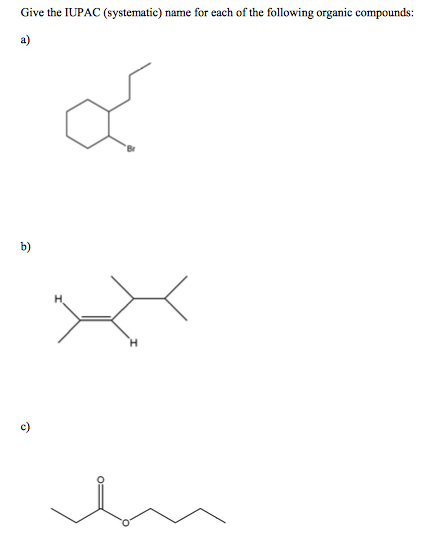 Solved Give the IUPAC (systematic) name for each of the | Chegg.com