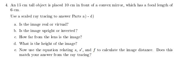 Solved 4. An 15 cm tall object is placed 10 cm in front of a | Chegg.com