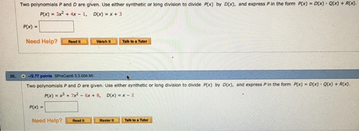 Solved Two polynomials P and D are given. Use either | Chegg.com Solved Two polynomials P and D are given. Use either | Chegg.com