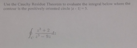 Solved Use the Cauchy Residue Theorem to evaluate the | Chegg.com