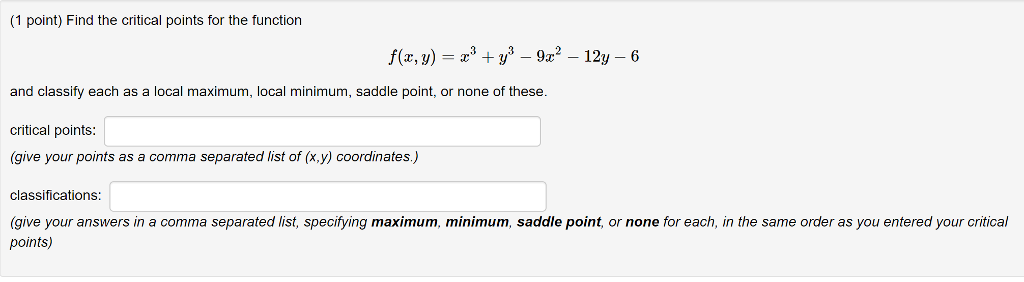 Solved (1 point) Find the critical points for the function | Chegg.com
