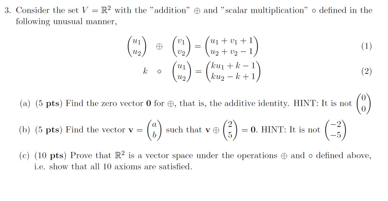 Solved 3 Consider The Set V R2 With The Addition And