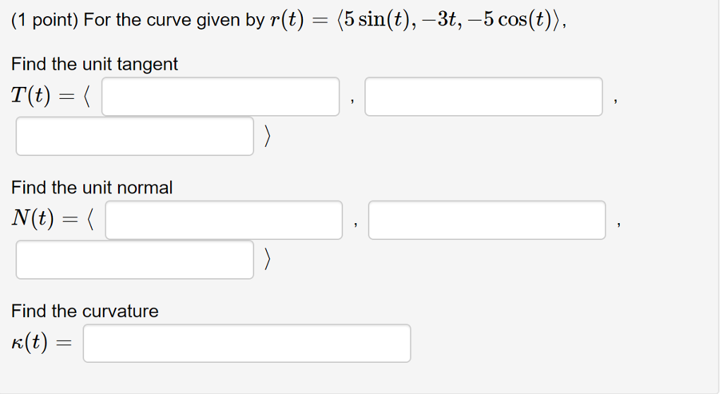 Solved (1 point) For the curve given by r(t)-(5 | Chegg.com