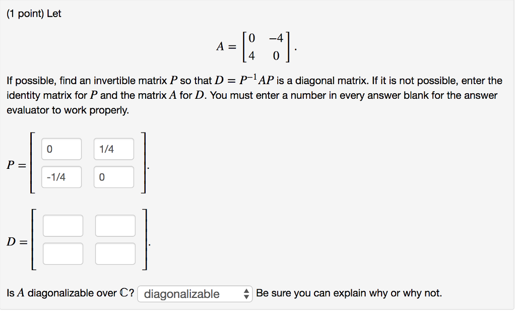 Solved (1 point) Let 0 -4 If possible, find an invertible | Chegg.com