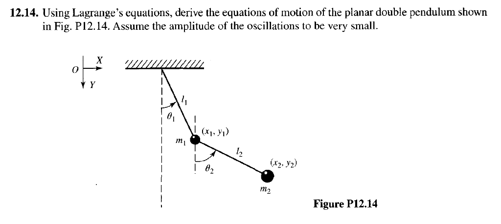 Solved 12.14. Using Lagrange's equations, derive the | Chegg.com Solved 12.14. Using Lagrange's equations, derive the | Chegg.com