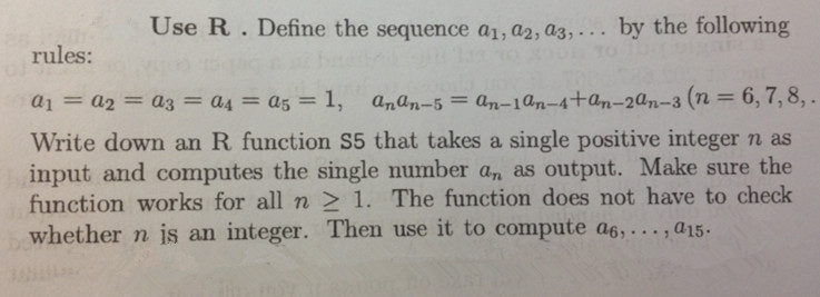 Solved Use R . Define the sequence a1, a2, a3,... by the | Chegg.com