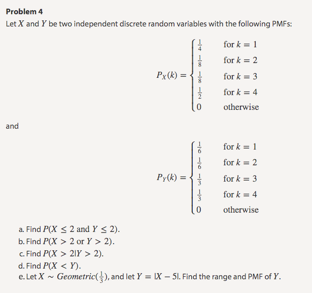 Solved Let X and Y be two independent discrete random | Chegg.com