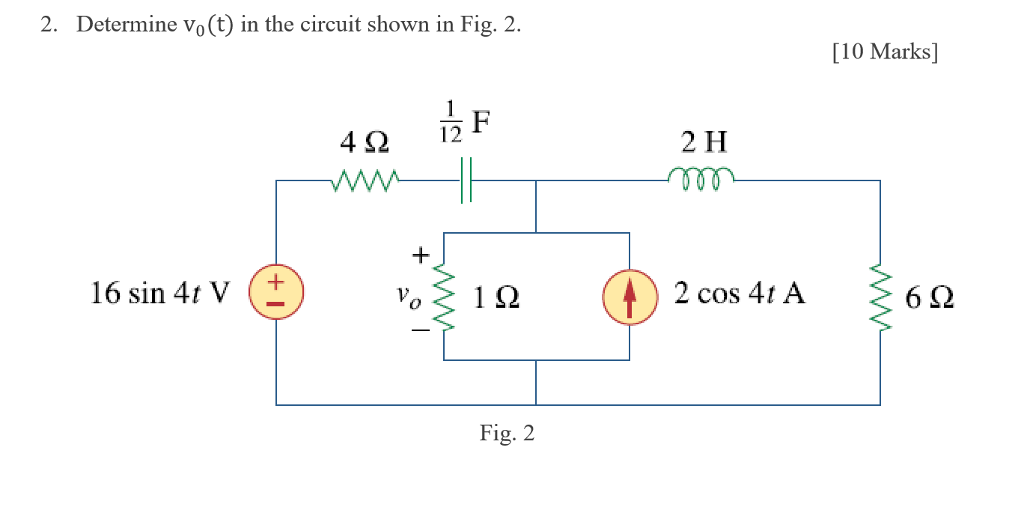 Solved Determine V_0 (t) in the circuit shown in Fig. 2. | Chegg.com