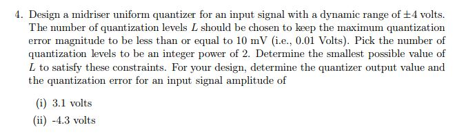 Solved Design a midriser uniform quantizer for an input | Chegg.com Solved Design a midriser uniform quantizer for an input | Chegg.com