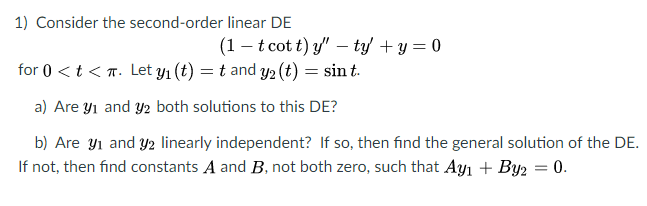 Solved Consider the second-order linear DE (1 - t cot t) y" | Chegg.com
