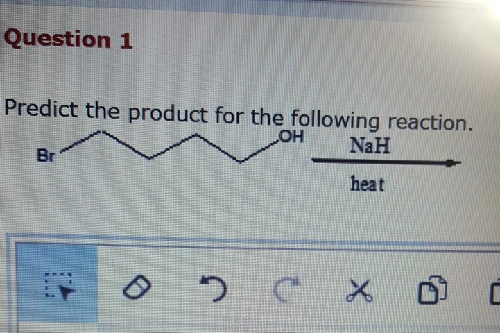 Solved Question 1 Predict the product for the following | Chegg.com