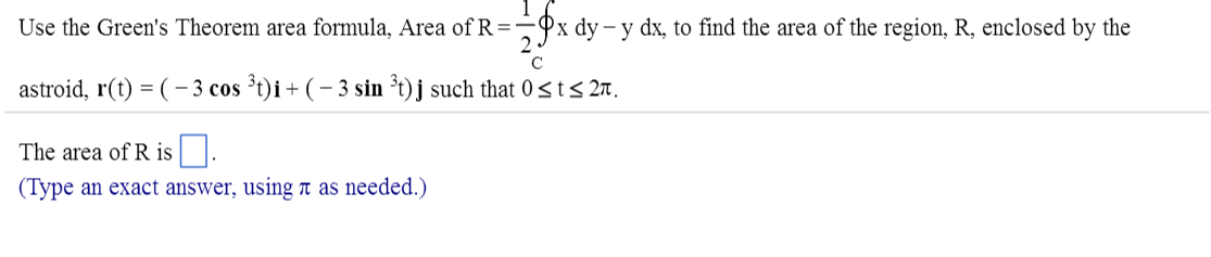 Solved Use the Green's Theorem area formula, Area of R = 1/2 | Chegg.com