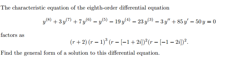 Solved The characteristic equation of the eighth-order | Chegg.com