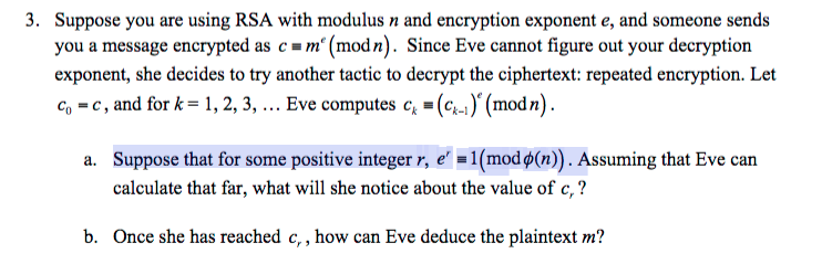 Solved 3 Suppose You Are Using Rsa With Modulus N And