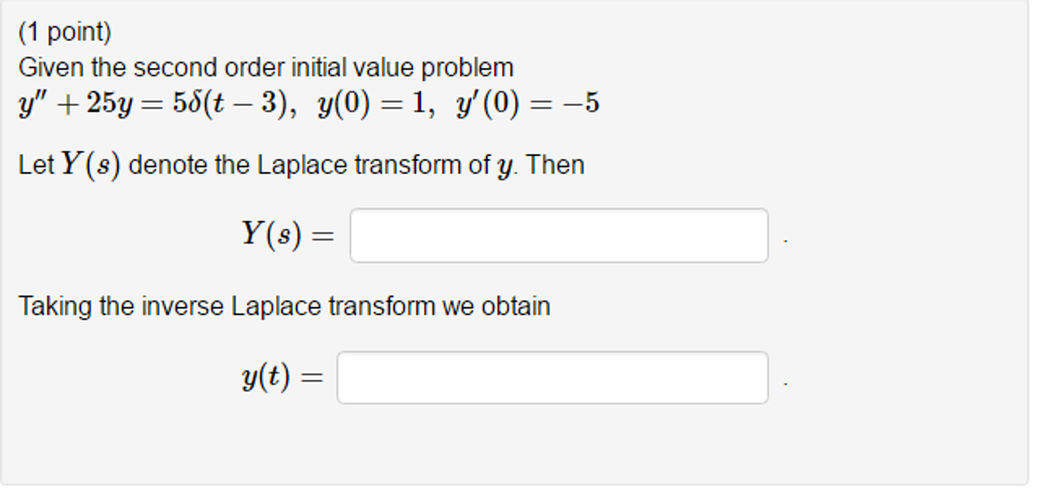 Solved Given the second order initial value problem y" + 25y | Chegg.com
