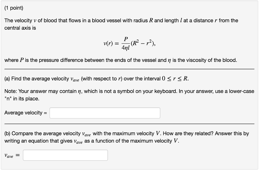 Solved (1 point) The velocity v of blood that flows in a | Chegg.com