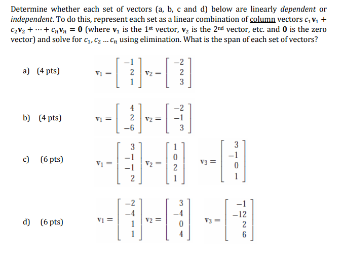 Solved Determine whether each set of vectors (a, b, c and d) | Chegg.com