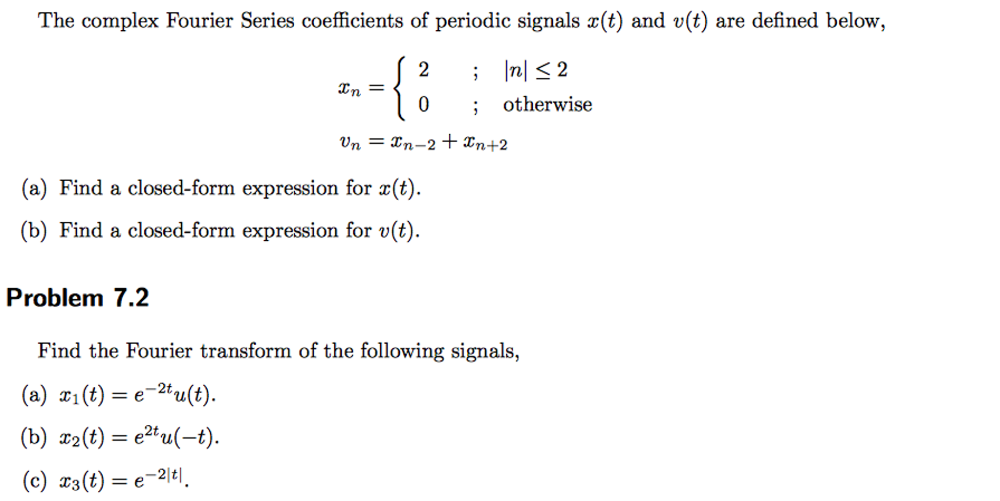 Solved The complex Fourier Series coefficients of periodic | Chegg.com