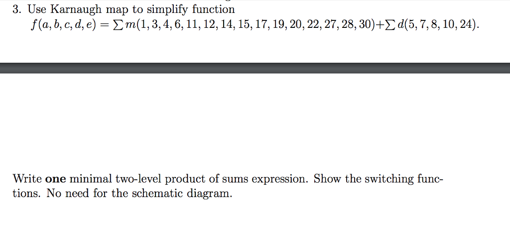 Solved 3. Use Karnaugh map to simplify function f(a, b, c, | Chegg.com