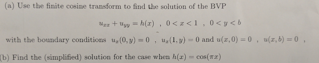 Solved Use The Finite Cosine Transform To Find The Solution