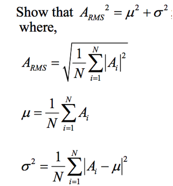 Solved Show that A_|RMS^2 = mu^2 + sigma^2 where, A_RMS = | Chegg.com