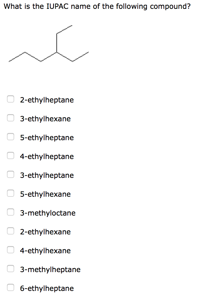 Solved What is the IUPAC name of the following compound? | Chegg.com