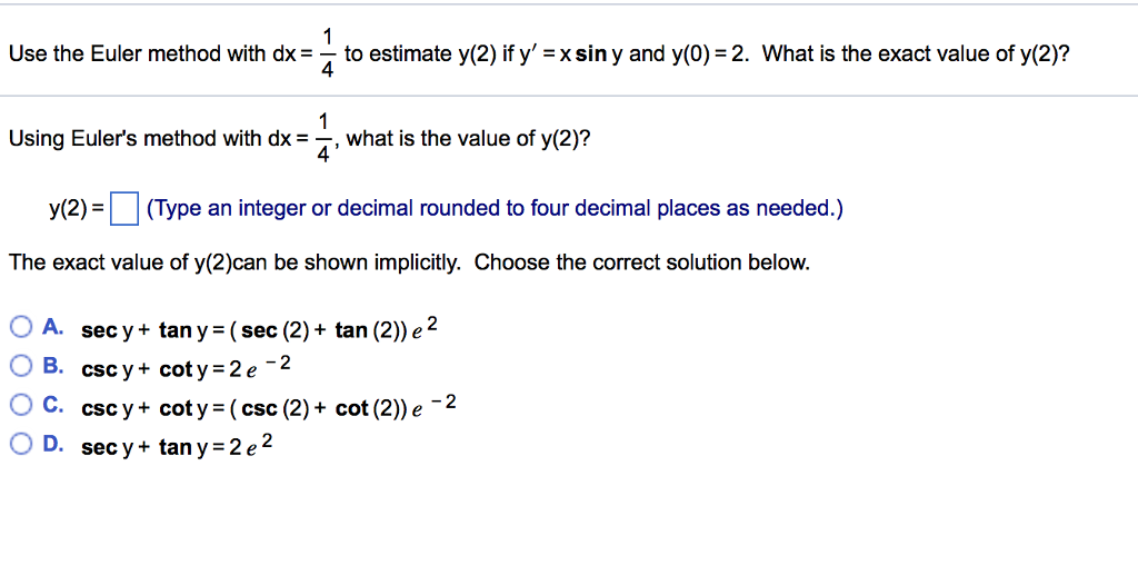 Solved Use the Euler method with dx= to estimate y(2) if y' | Chegg.com