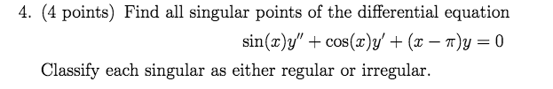 Solved Find all singular points of the differential equation | Chegg.com