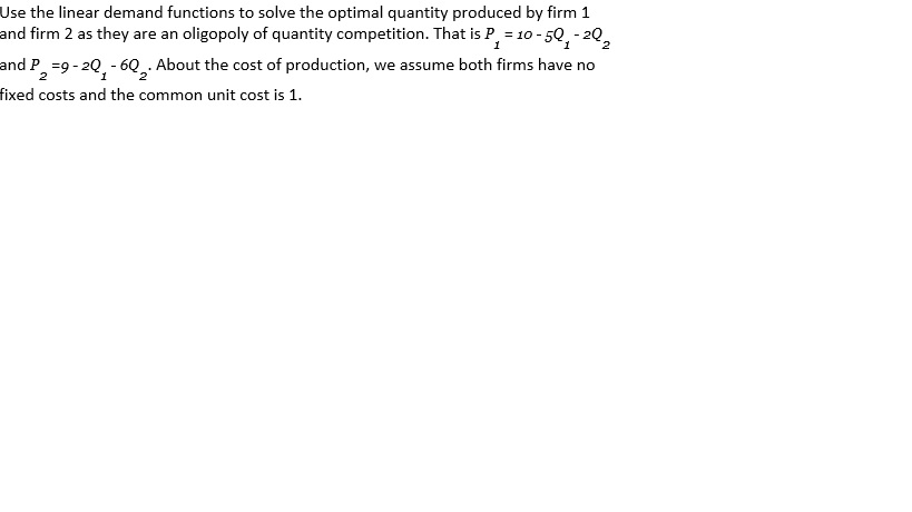Solved Use the linear demand functions to solve the optimal | Chegg.com