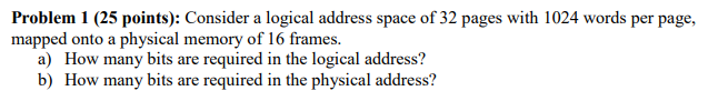 Solved Problem 1 (25 points): Consider a logical address | Chegg.com