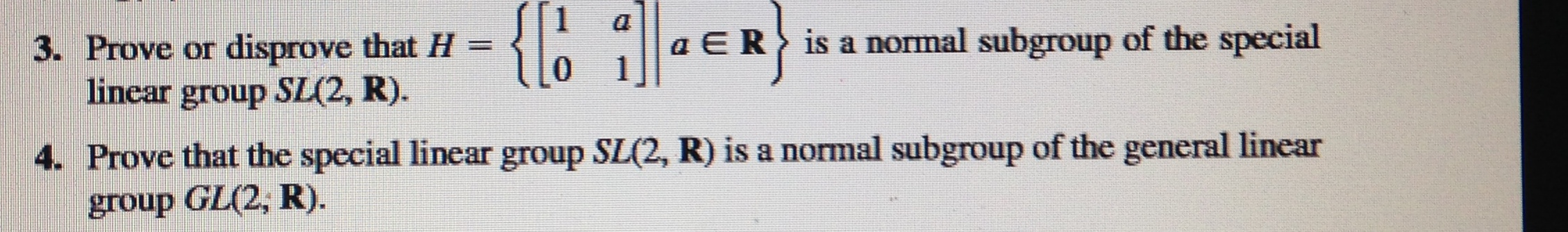 Solved Prove or disprove that H = {[1 a 0 1]|a epsilon R} is | Chegg.com