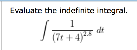 Solved Evaluate the indefinite integral. dt 2.8 | Chegg.com