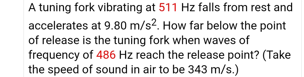 Solved A tuning fork vibrating at 511 Hz falls from rest and | Chegg.com