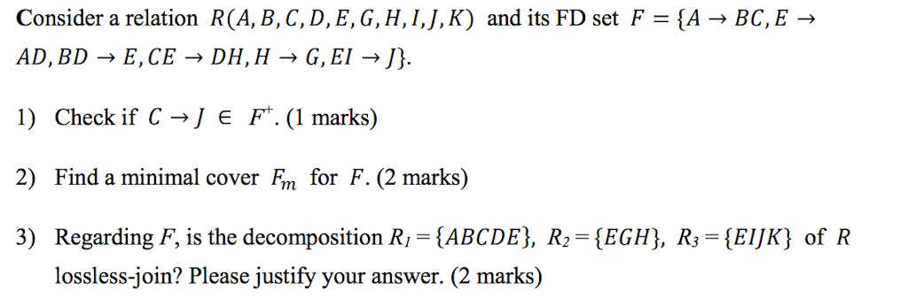 Solved Consider a relation R(A, B, C, D, E, G, H, I,J, K) | Chegg.com