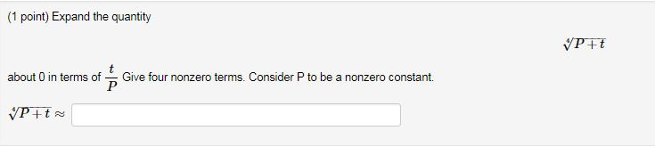 Solved (1 point) Expand the quantity about 0 in terms of | Chegg.com