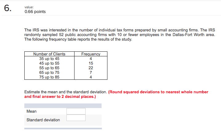 Solved 6 value: 0.66 points The IRS was interested in the | Chegg.com