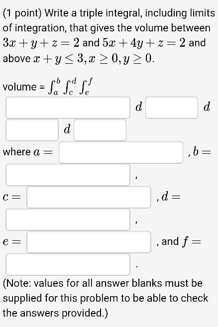 Solved (1 point) Write a triple integral, including limits | Chegg.com