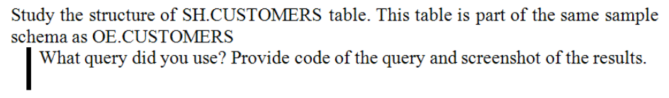 Solved Study the structure of SH.CUSTOMERS table. This table | Chegg.com