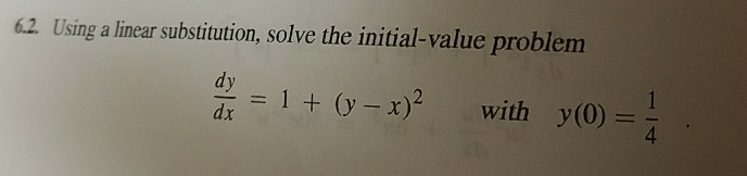 Solved 6.2 Using a linear substitution, solve the | Chegg.com