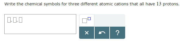 Solved Write the chemical symbols for three different atomic | Chegg.com