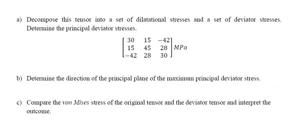 Solved Decompose this tensor into a set of dilatational | Chegg.com