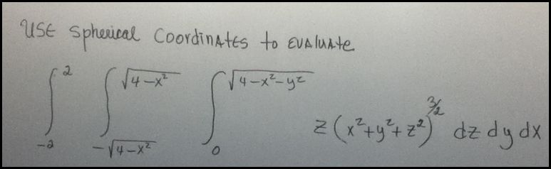 Solved Use spherical coordinates to evaluate z(x2 + y2 + | Chegg.com Solved Use spherical coordinates to evaluate z(x2 + y2 + | Chegg.com